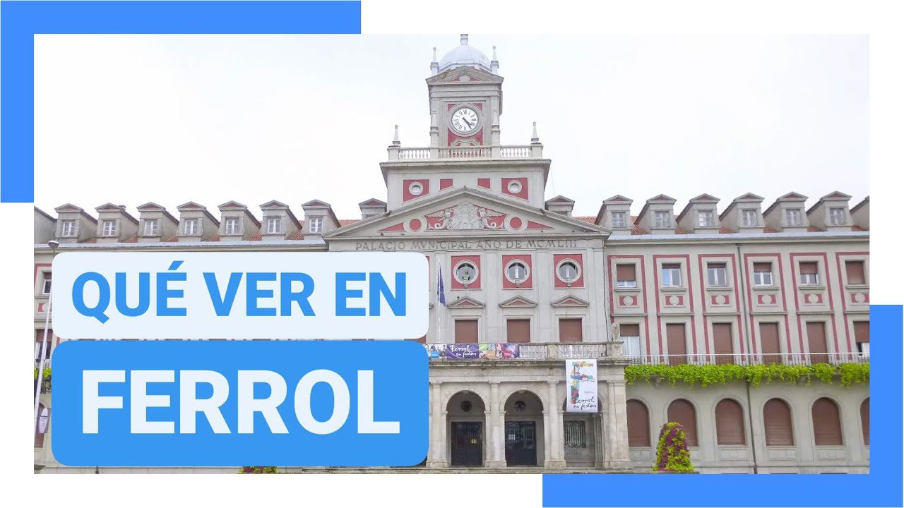 Descubre Qué Hace Especial a Ferrol: Un Viaje por su Historia Única ...